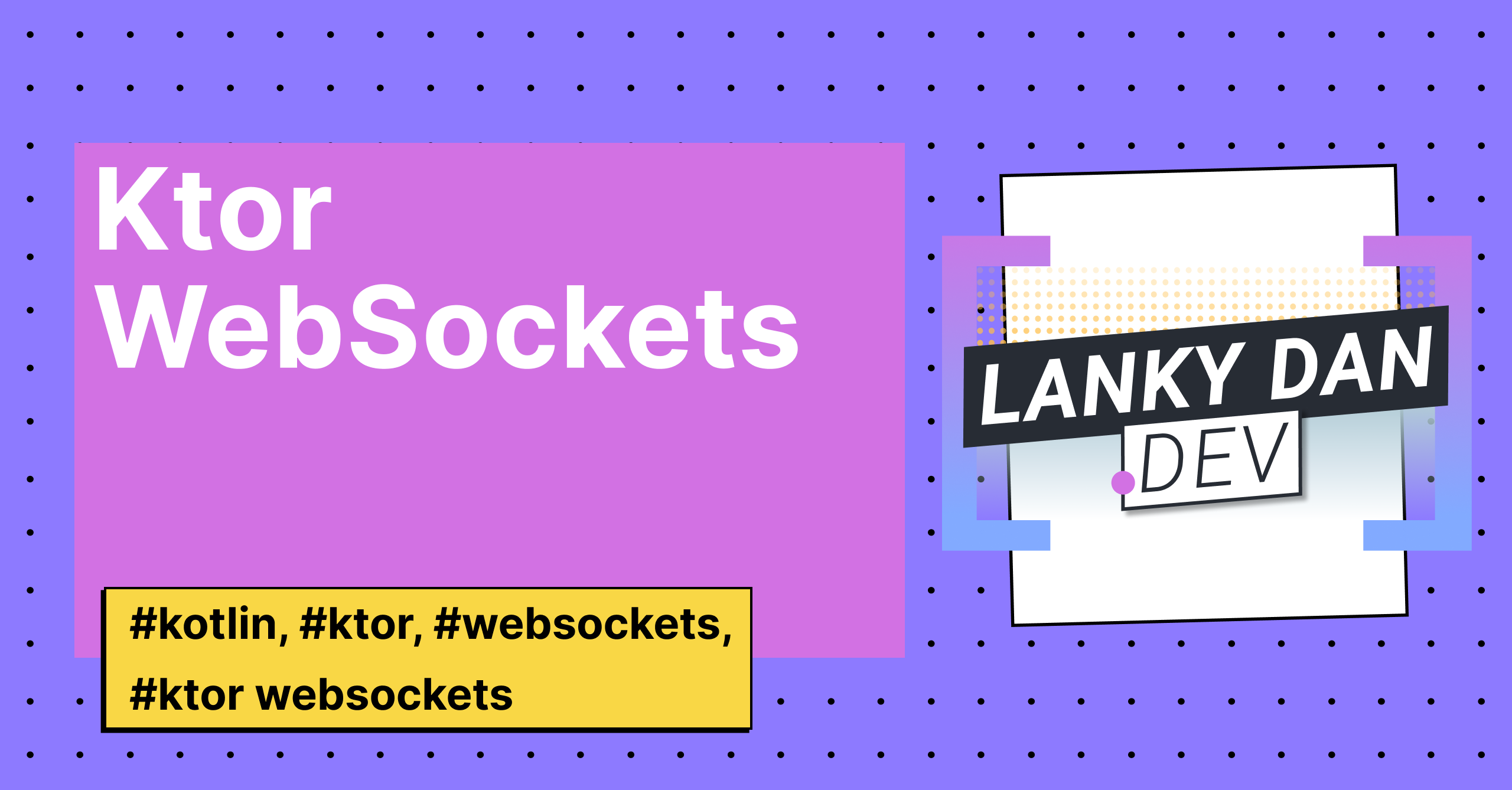 Ktor Websockets Lanky Dan Blog